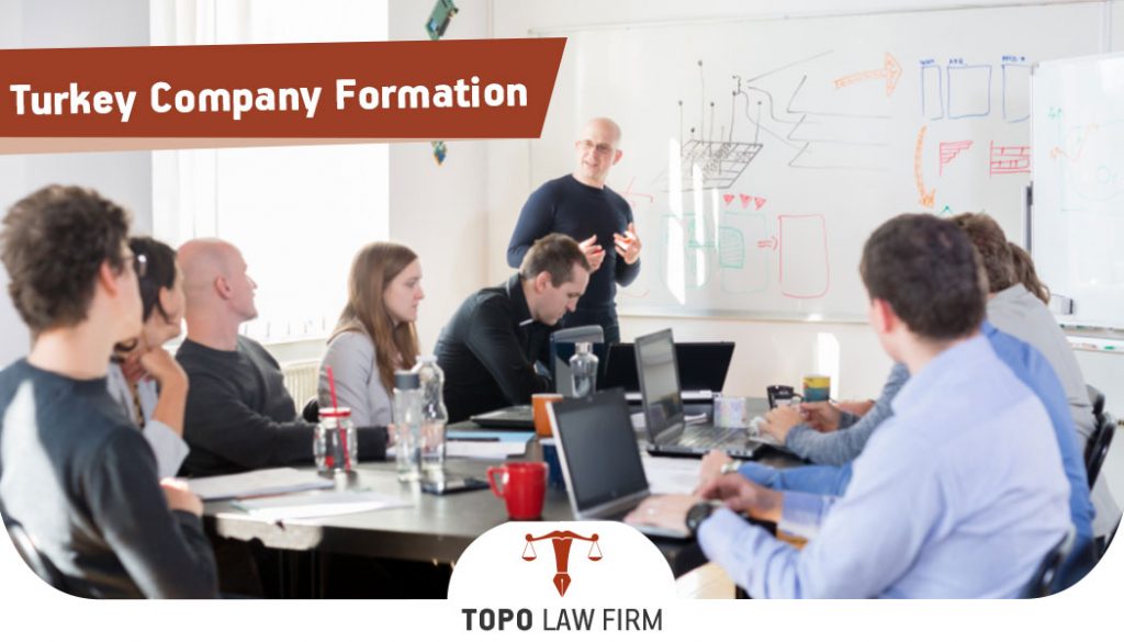 Turkey Company Formation | Topo Law Firm Istanbul